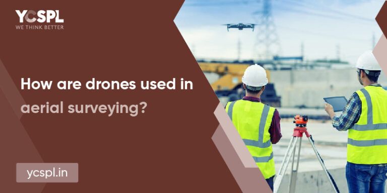 How are drones used in aerial surveying? YCSPL